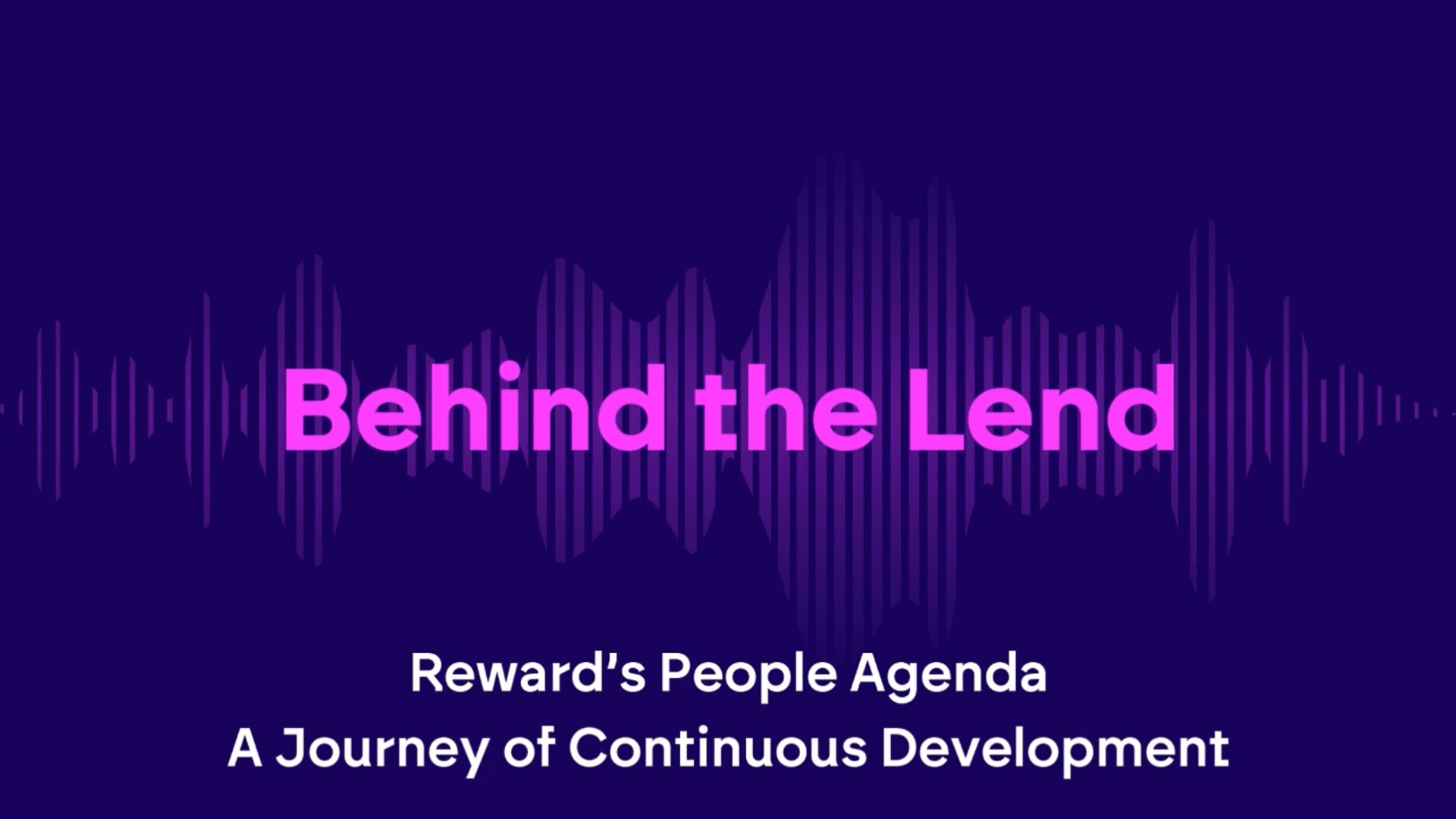 Behind the Lend: Reward's People Agenda A Journey of Continuous ...